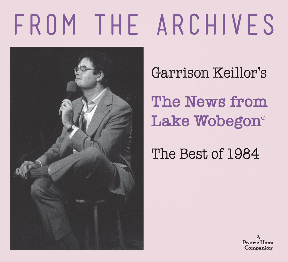 From the Archives: The News from Lake Wobegon, The Best of 1984 (mp3 d ...